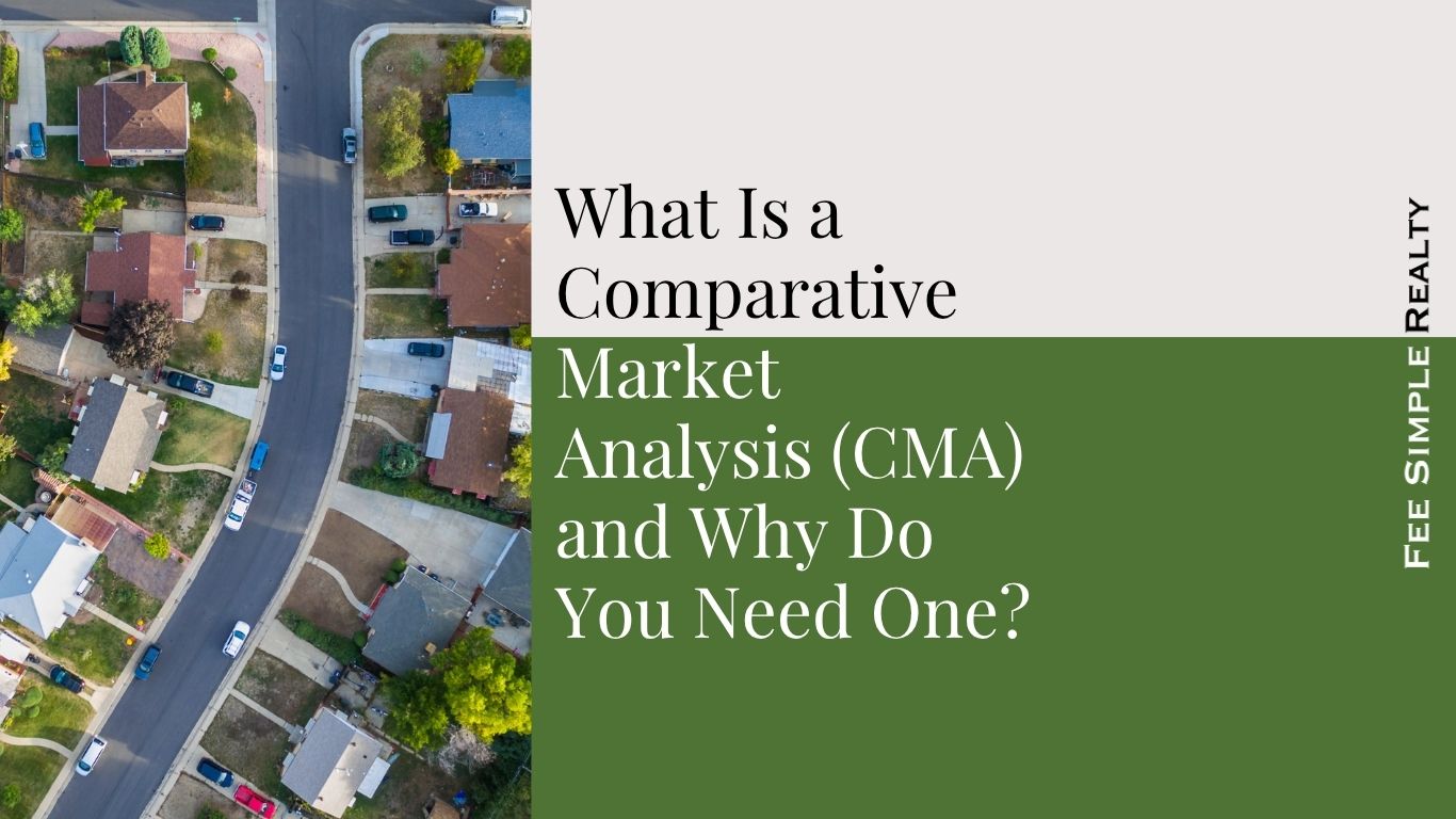 What Is a Comparative Market Analysis (CMA) and Why Do You Need One ...
